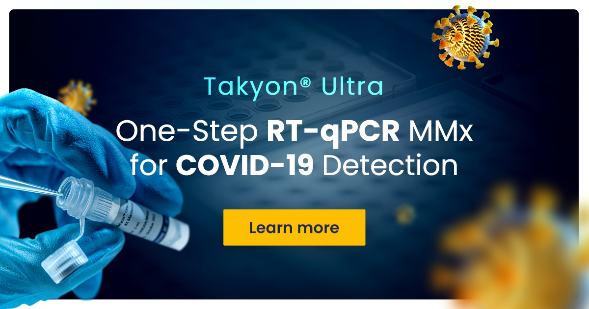 Takyon® Ultra : A New One-Step RT-qPCR MasterMix optimized for COVID-19 ...